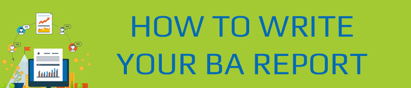 How To Write A Business Analyst Report BA Guru